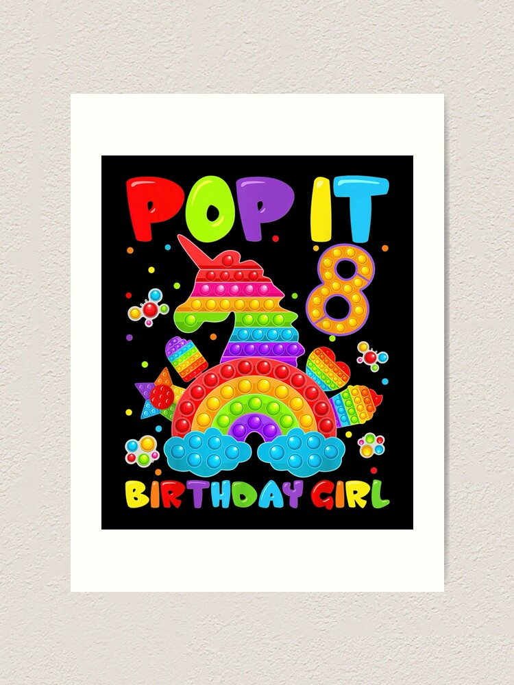 "8th Birthday Fidget Toy Pop It Birthday Girl 8 Year Old" Art Print for ...
