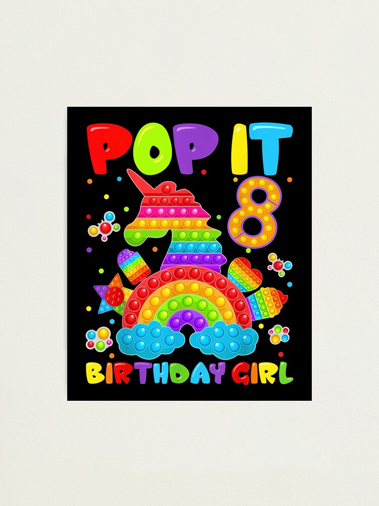 "8th Birthday Fidget Toy Pop It Birthday Girl 8 Year Old" Photographic ...