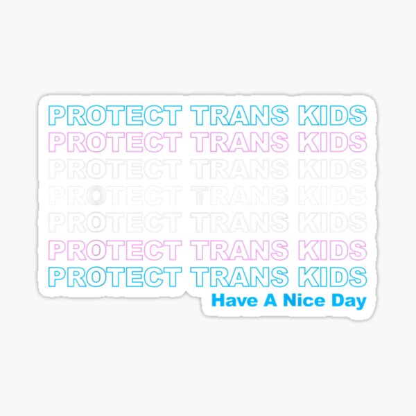 "Protect Trans Kids - LGBTQ Ally Trans Live Matter Pride Flag" Sticker ...