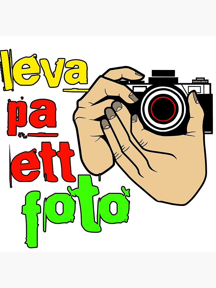 "Leva pa ett foto" Poster by Ryu-ART | Redbubble