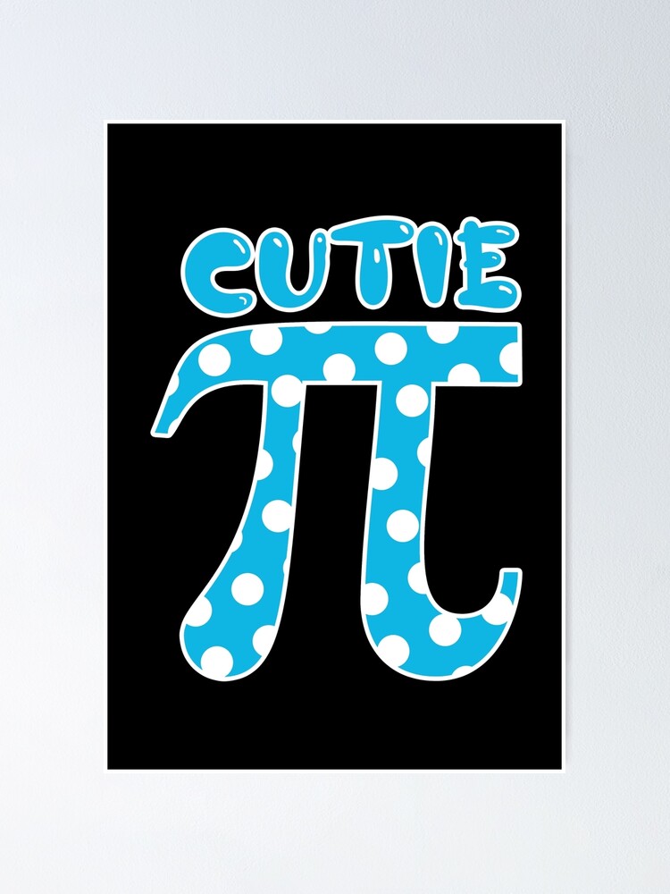 "Cutie Pi, Celebrate Pi Day 2022,Pi Day Ideas" Poster for Sale by ...