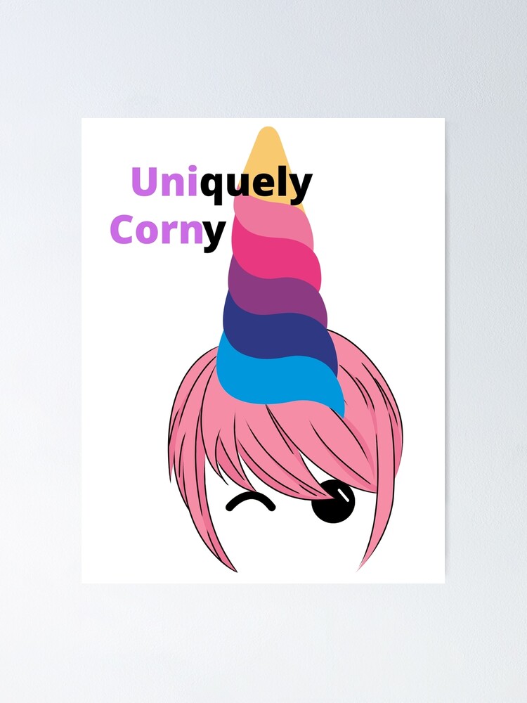 "Uniquely Corny" Poster for Sale by CecyE | Redbubble