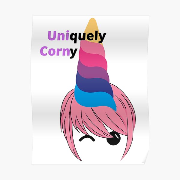 "Uniquely Corny" Poster for Sale by CecyE | Redbubble