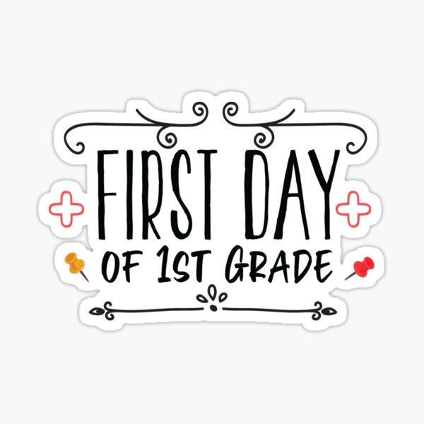"First Day of 1st Grade" Sticker by AuroraApparel | Redbubble