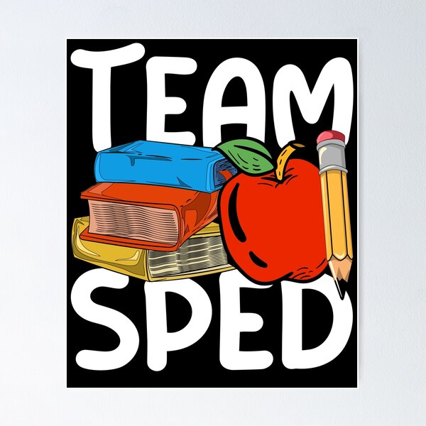 "Team Sped, Special Education Teacher" Poster for Sale by ...