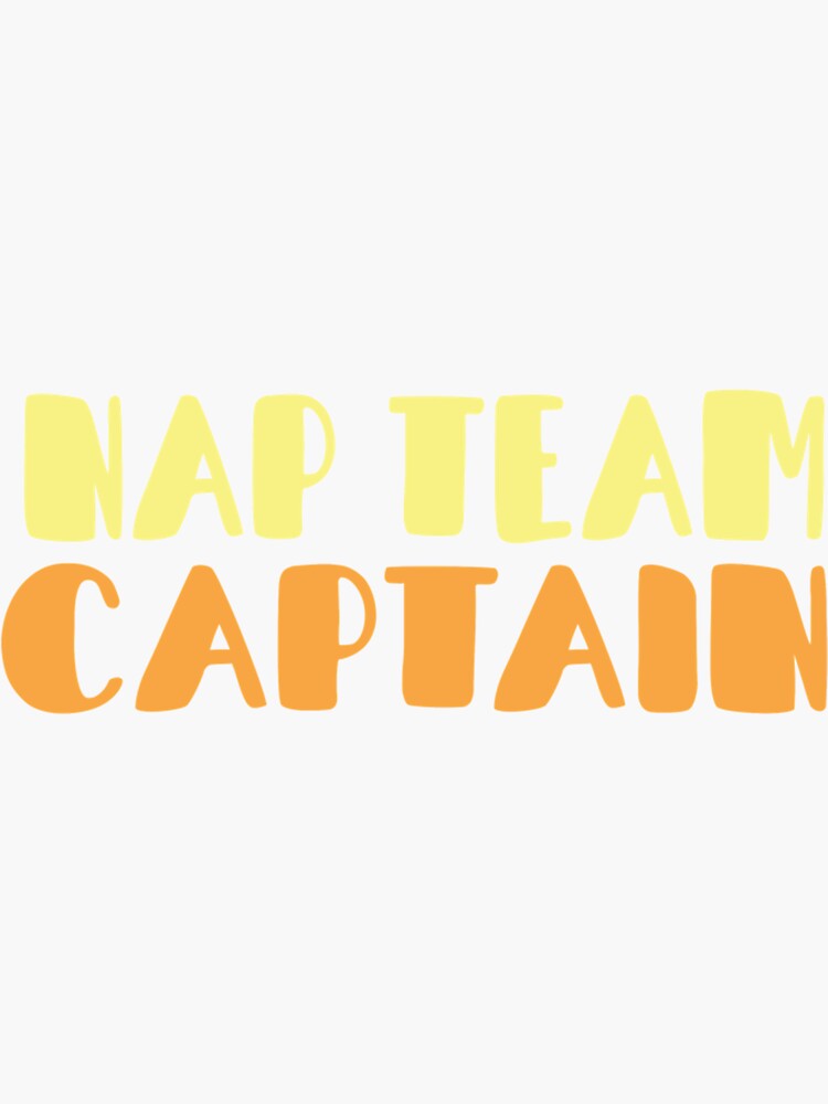 "Nap Team Captain Funny Sleep Sleepy Sleeping Saying Humor Quote18 ...
