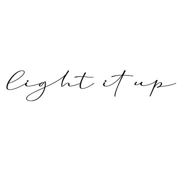 "Light it up" Sticker for Sale by Heco1206 | Redbubble