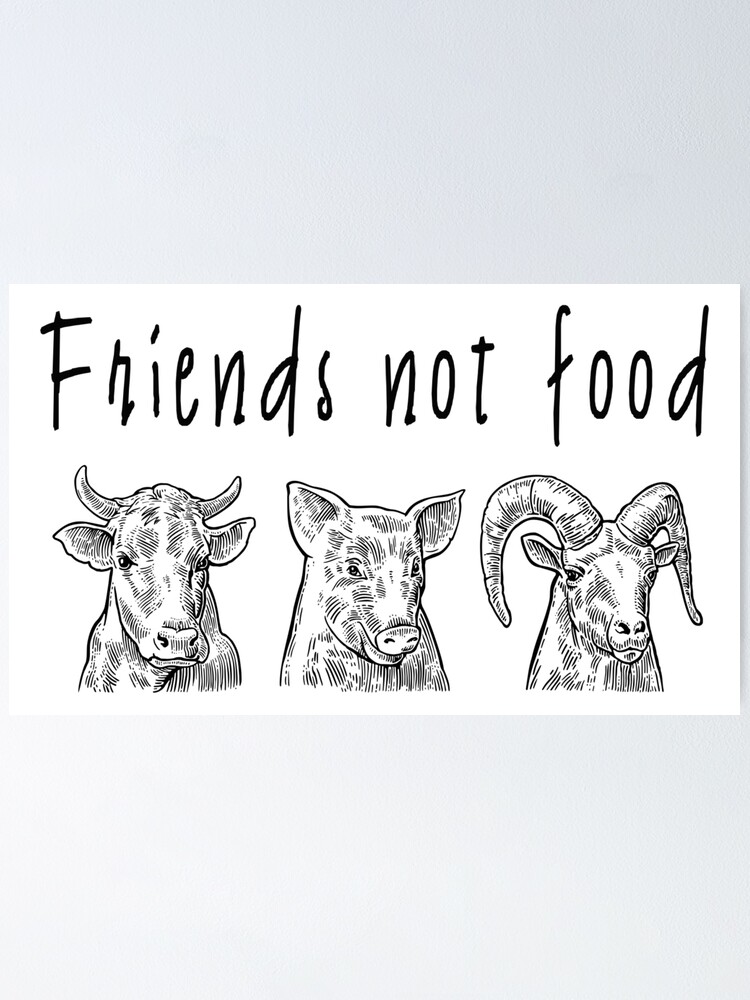 "Friends not food" Poster by Kerris-clothes | Redbubble