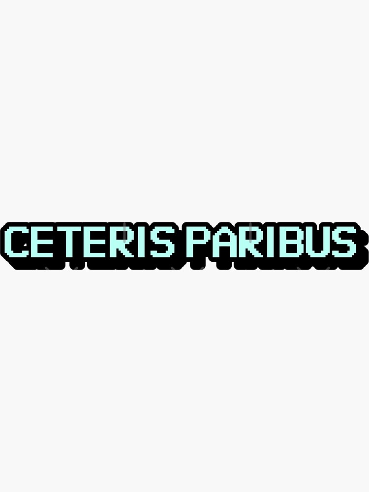 "Ceteris Paribus Economics Tee Design" Sticker by LunaMelano | Redbubble