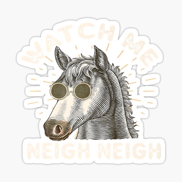 "Watch Me Neigh Neigh Funny Equestrian vintage Race Horse Premium ...