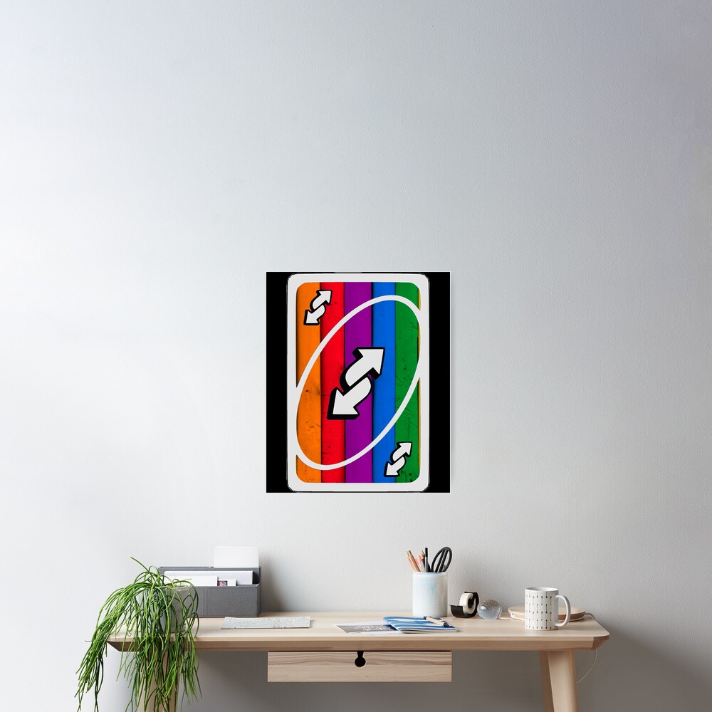 "Uno reverse card " Poster for Sale by BoomStoreGifts | Redbubble