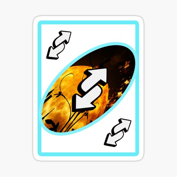 "Uno reverse card " Sticker by BoomStoreGifts | Redbubble