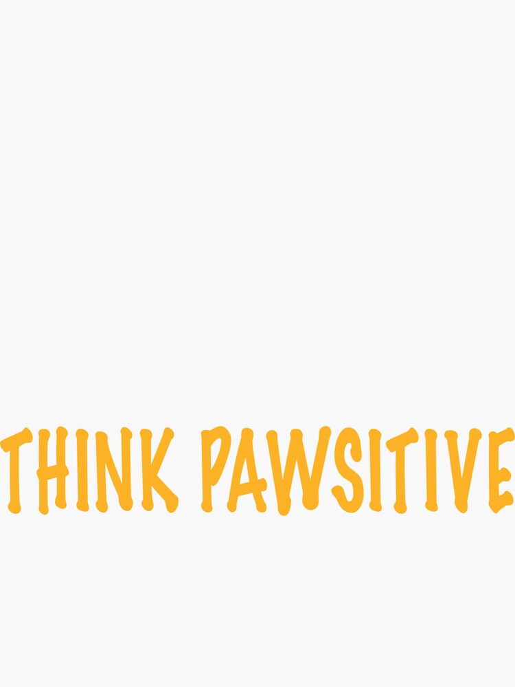 "Dog-Paw-print-Think-Pawsitive" Sticker by OFFICIALBULLDOG | Redbubble