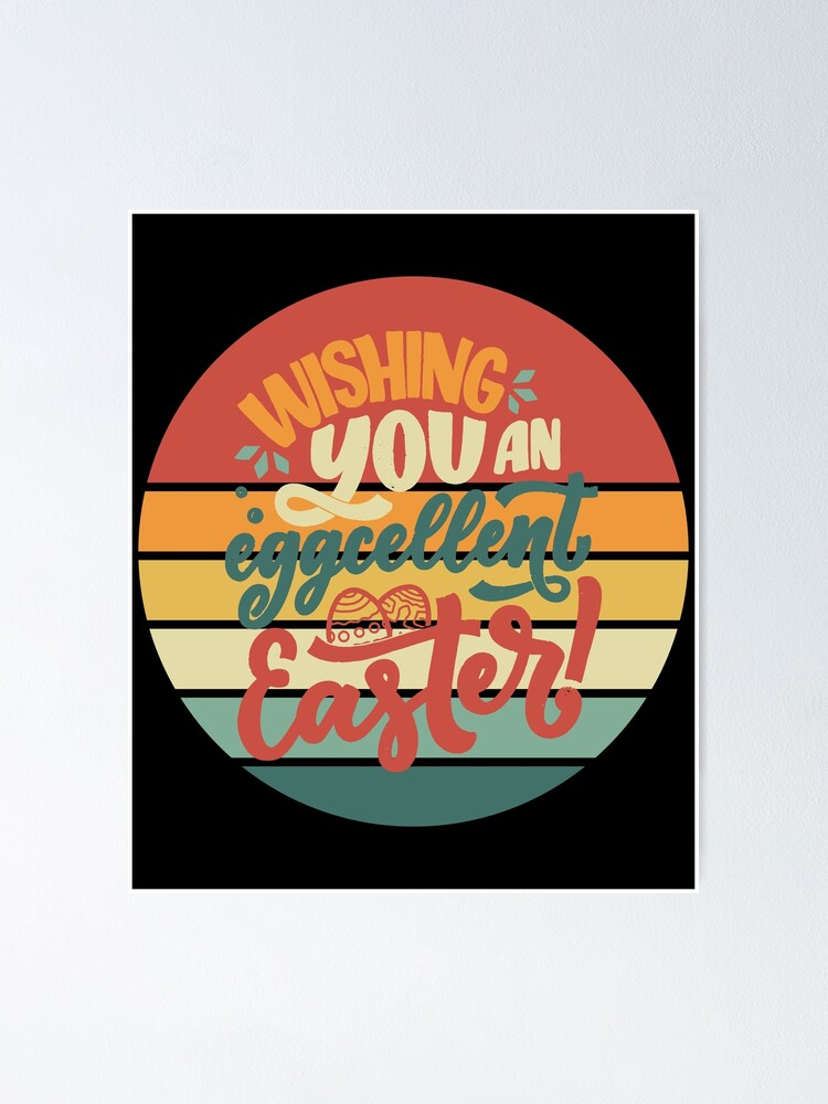 "Wishing you an eggcellent easter" Poster by Dieowl | Redbubble