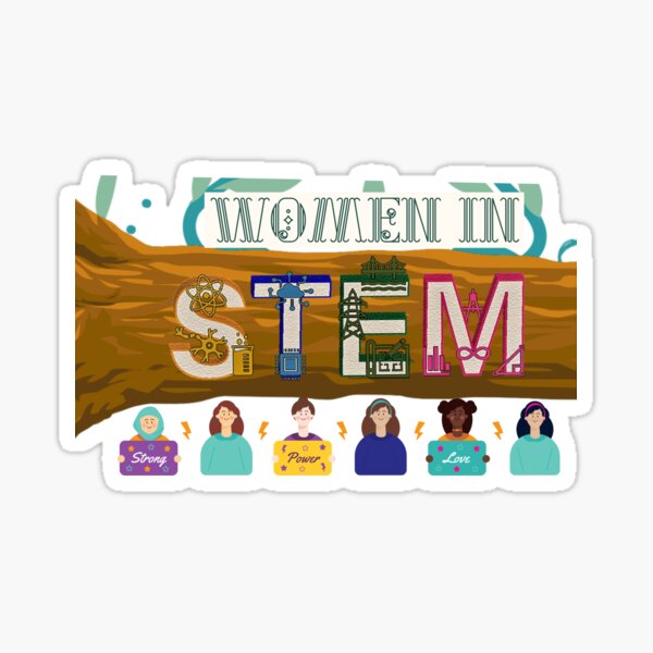 "WOMEN IN STEM " Sticker by AnisaTariq | Redbubble