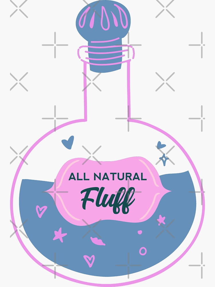 "All natural fluff - Fanfiction and book Trope" Sticker for Sale by ...