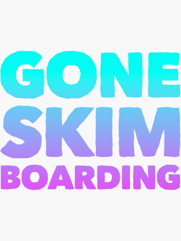 "Gone Skim Boarding" Sticker by SweetWearStore | Redbubble