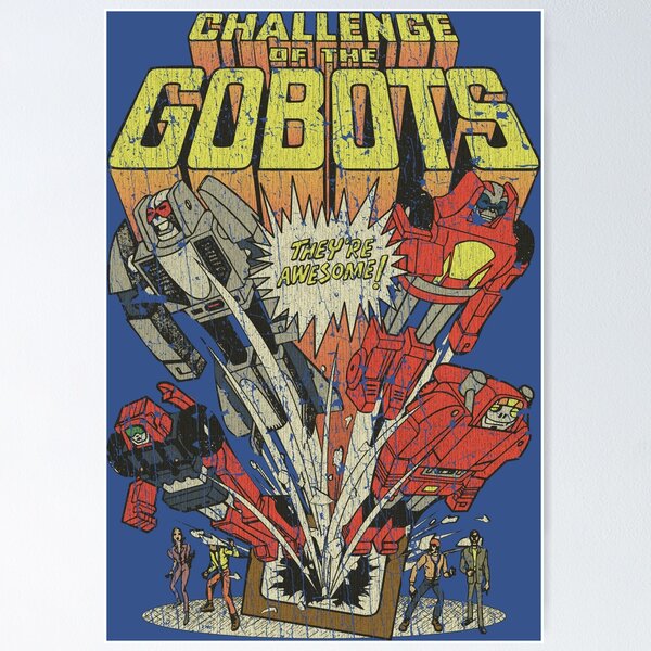 "Challenge of The GoBots 1984" Poster for Sale by AstroZombie6669 ...