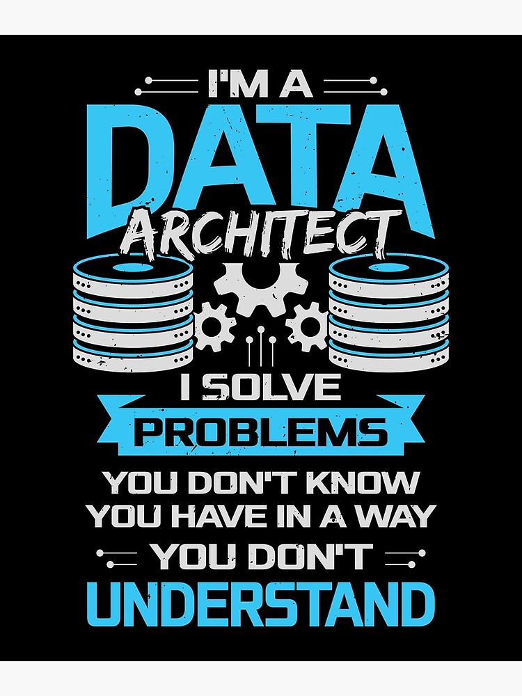 "Funny Data Architecture Architect Gift" Poster for Sale by Marcid95 ...
