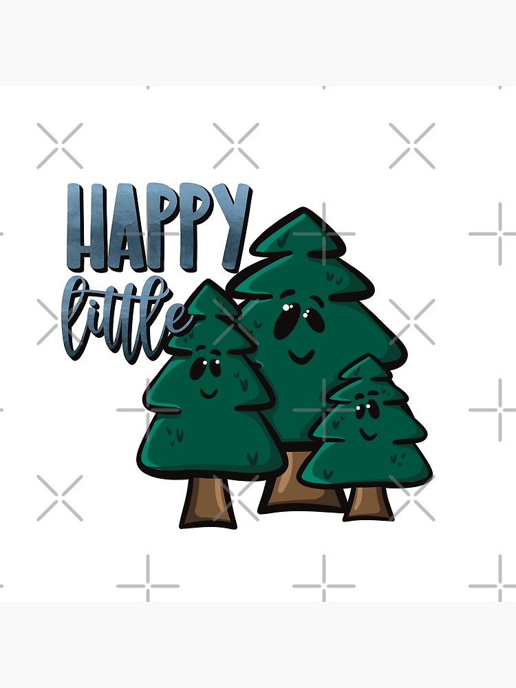 "Happy Little Trees- Bob ross Inspired" Poster for Sale by ...