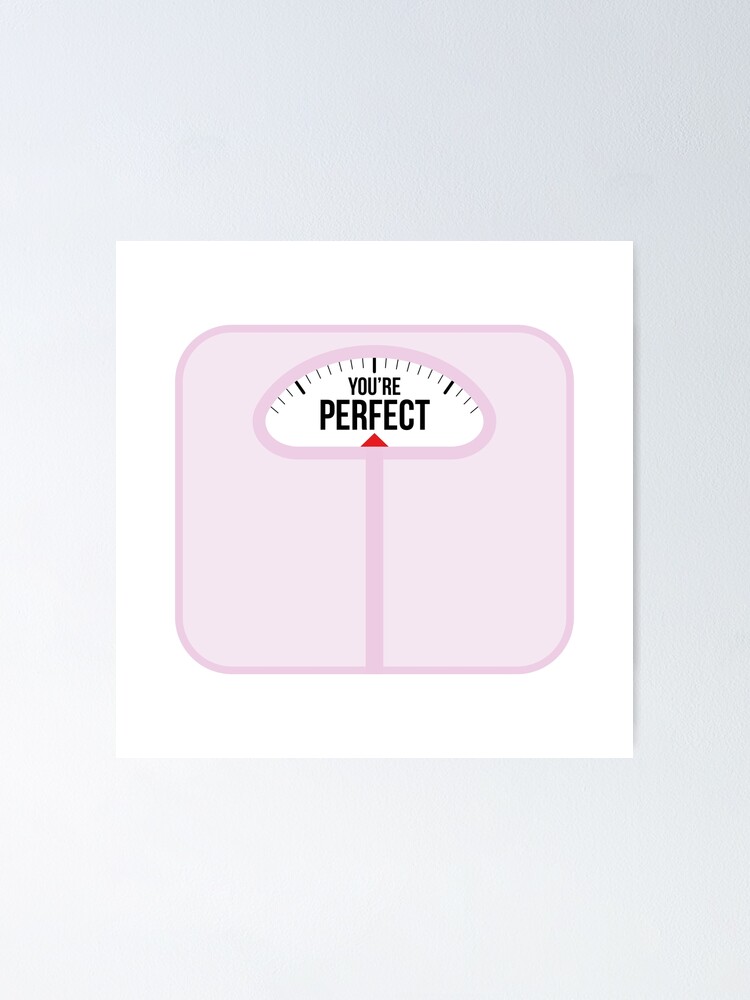 Póster «¡Eres perfecto! Escala de peso (rosa)» de FilipeFerreira ...