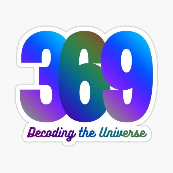 "Decoding The Universe -369" Sticker by DelmyRey | Redbubble