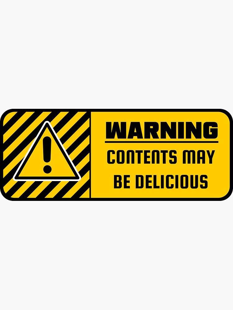 "WARNING: CONTENTS MAY BE DELICIOUS" Sticker by Five17 | Redbubble