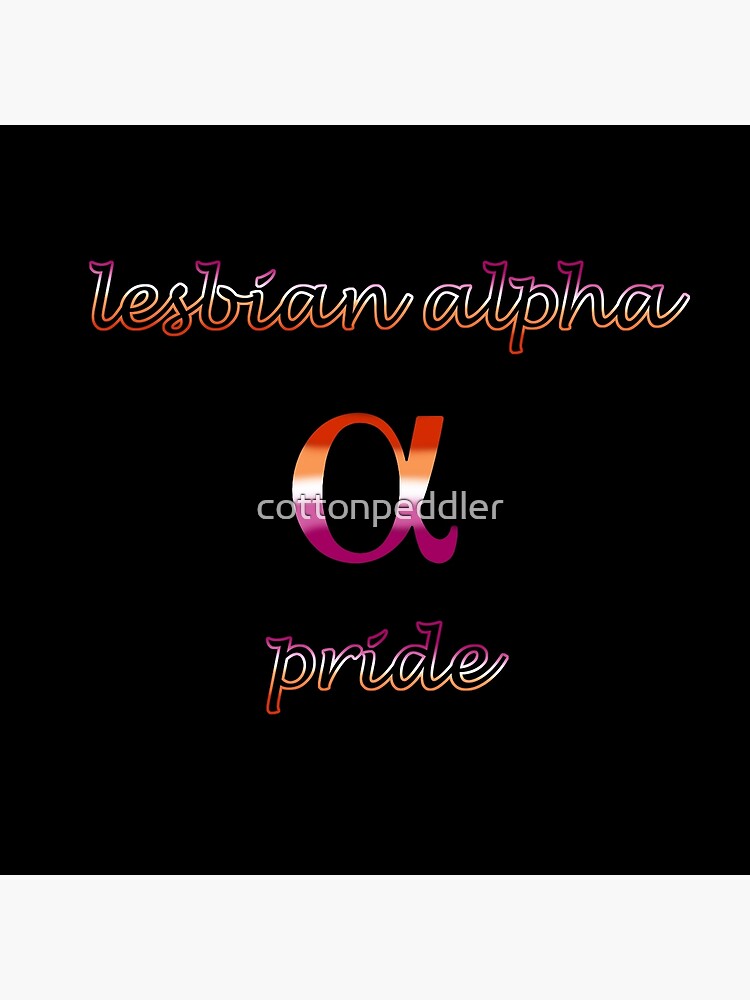 "lesbian alpha pride (black backgrounds)" Poster for Sale by ...