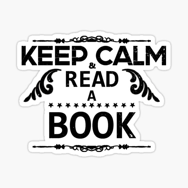 "KEEP CALM AND READ A BOOK" Sticker by mohcinart | Redbubble