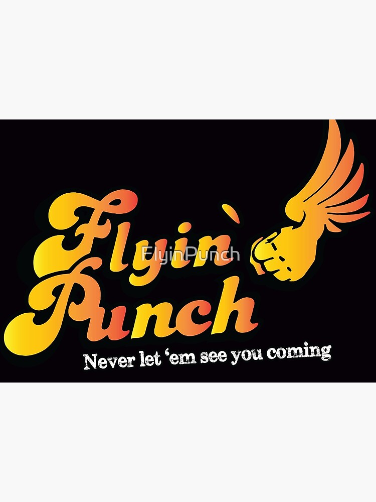 "Flying punch! Never let 'em see you coming.." Poster for Sale by ...