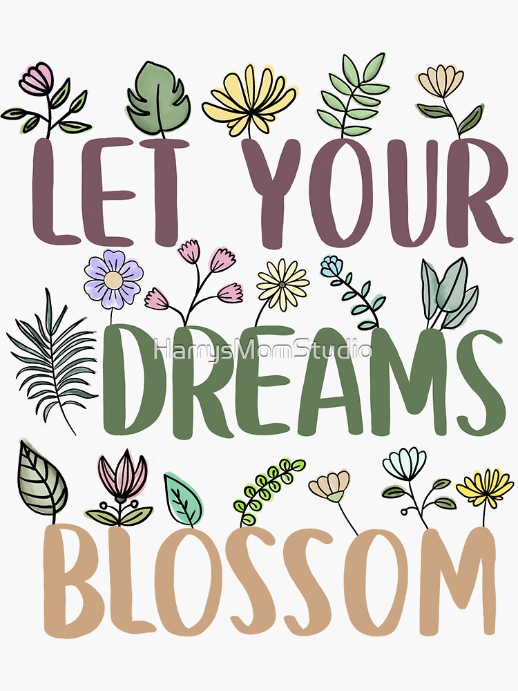 "Let Your Dreams Blossom Inspirational and Motivational Quote With Cute ...