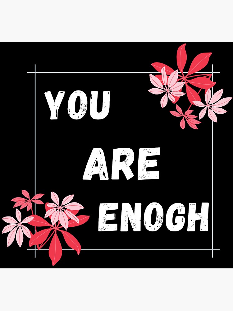"You are enogh :)" Sticker by Little-bit-more | Redbubble