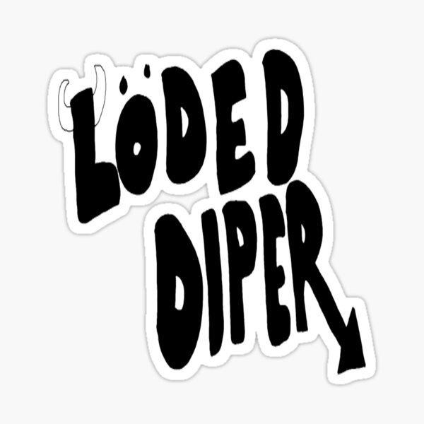 "Loded Diper " Sticker by medybo | Redbubble
