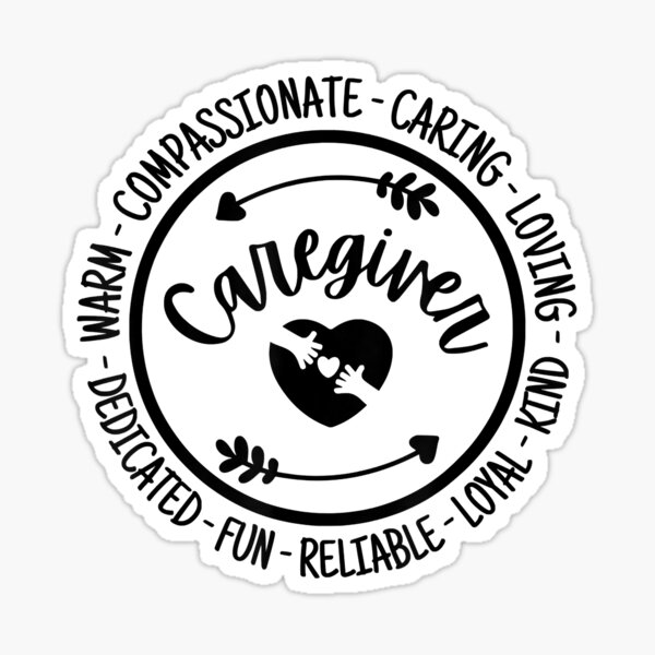 "Caregiver Life Care Giver Appreciation" Sticker for Sale by ...