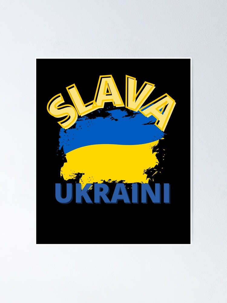 "Slava Ukraini Ukrainian Flag" Poster by ehsmgup | Redbubble