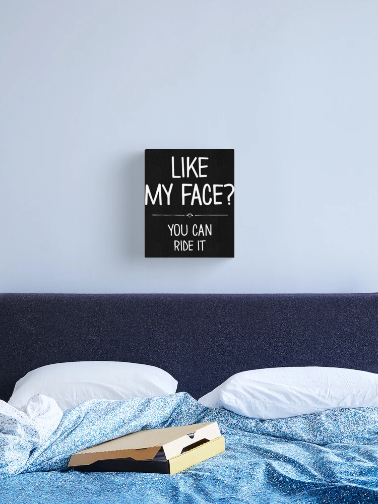 Ride My Face Quotes Bike Riding Quotes For Riders And Motorcycle