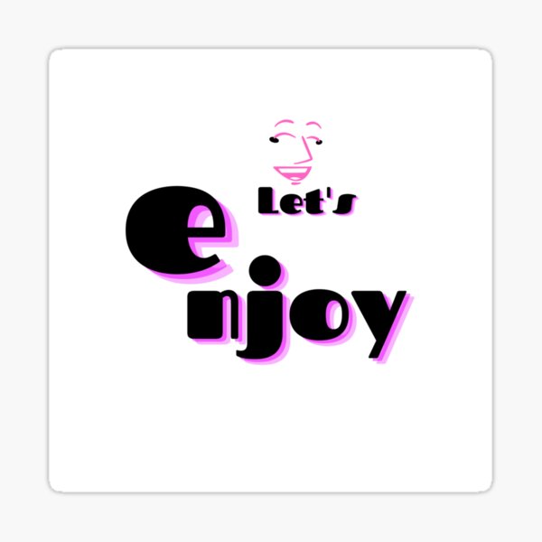 "injoy life" Sticker for Sale by Uniqartgallery | Redbubble