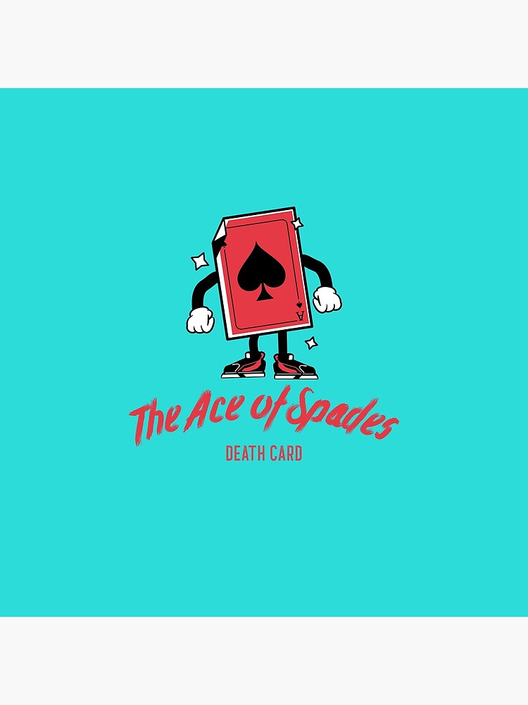 "The ace of spades. Death card!" Poster for Sale by ArtivaStore | Redbubble