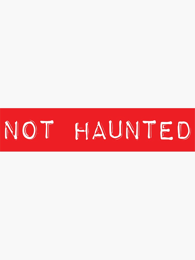 "Not Haunted" Sticker by justadoll | Redbubble