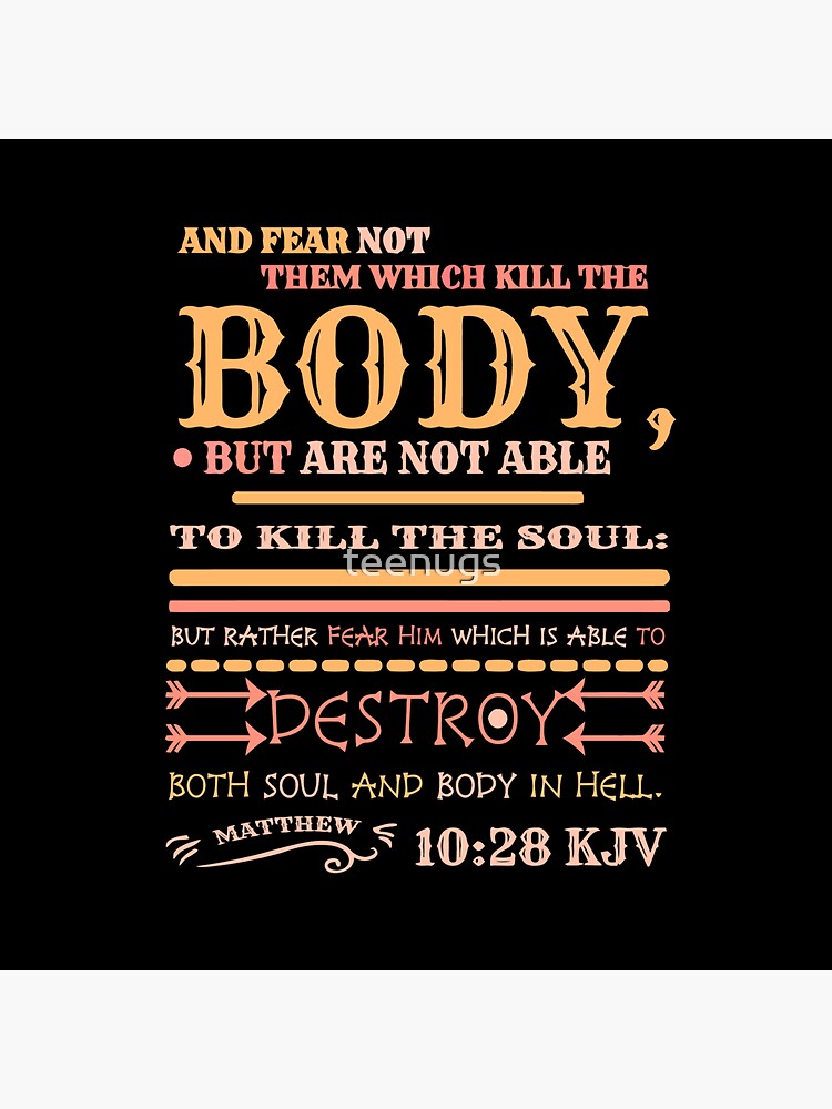 "Matthew 10 28 Fear Not Them Which Kill The Body" Sticker for Sale by ...