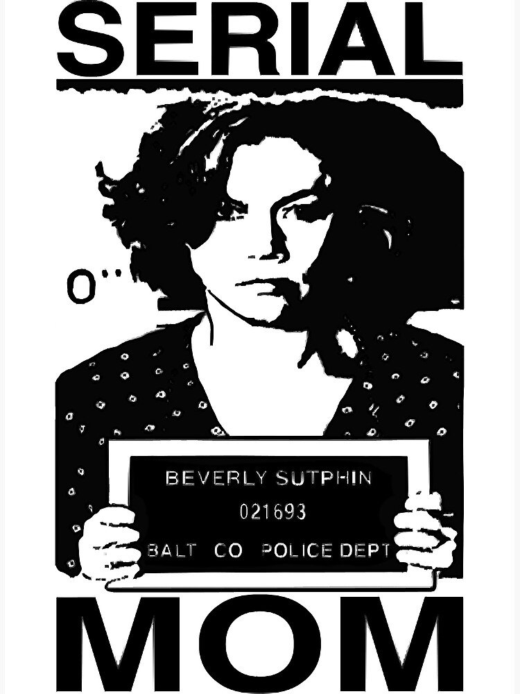 "Free Serial Mom " Art Print for Sale by tarraadriand | Redbubble