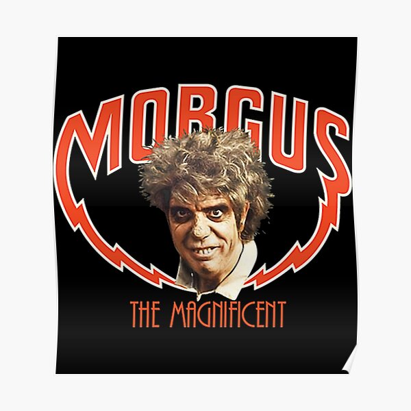 "Morgus the Magnificent" Poster by Joejason302 | Redbubble
