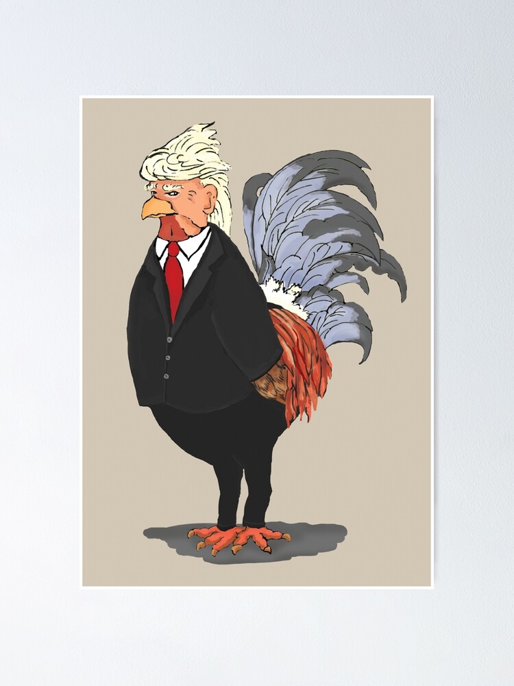 "Donald Trump Year of the Rooster" Poster for Sale by Fullfrogmoon ...