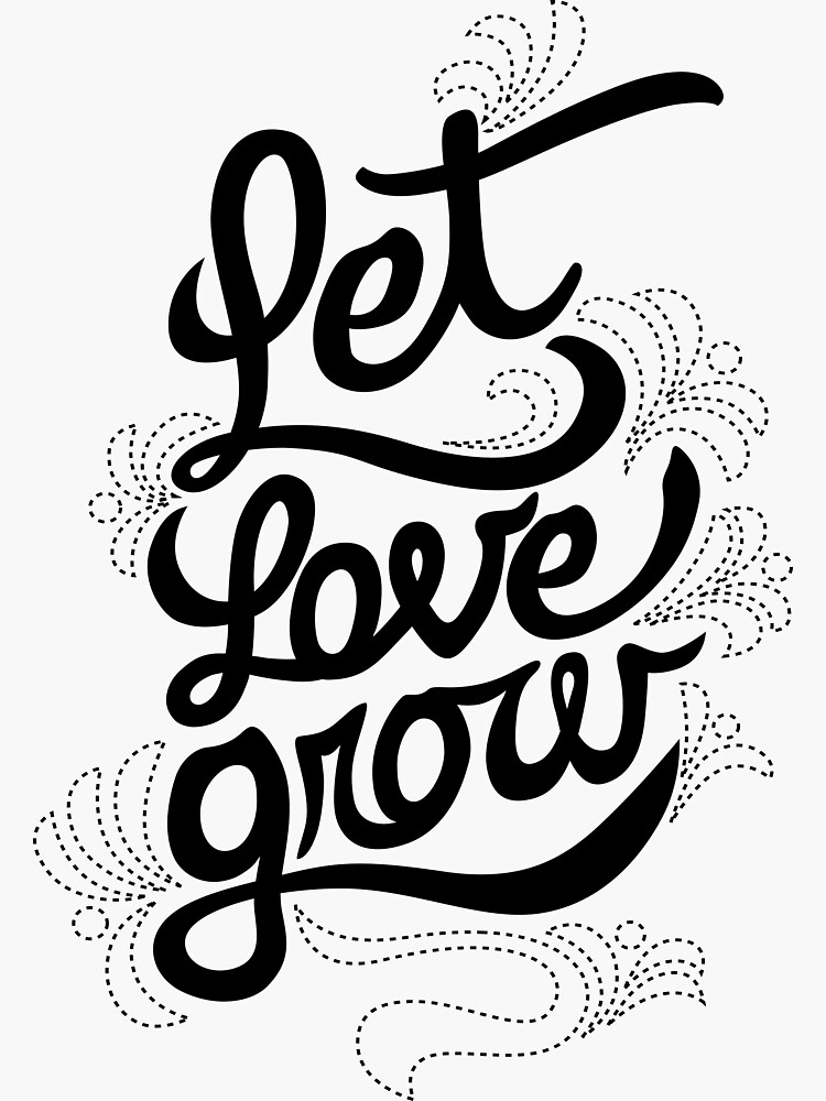 "Let Love Grow (Black)" Sticker by wickedpaper | Redbubble