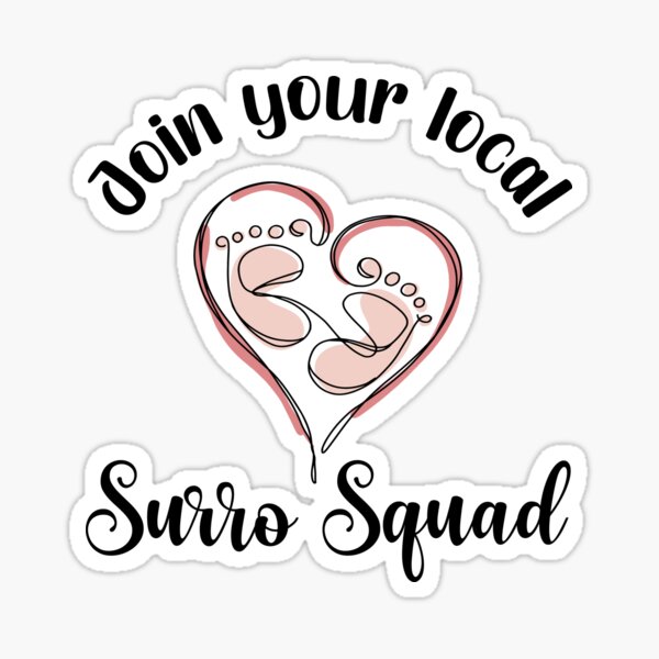 "Join Your Local Surro Squad For Surrogate Mom" Sticker by chrisomatico ...
