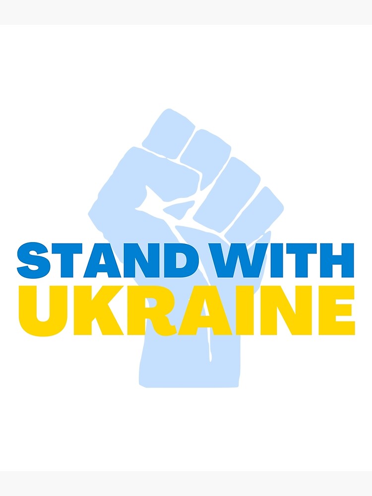 "Stand with Ukraine - All Proceeds Go to Help Ukraine" Poster for Sale ...