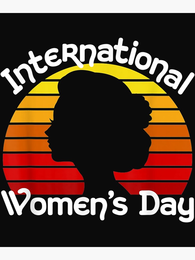 Happy International Womens Day International Womens Day Empowered