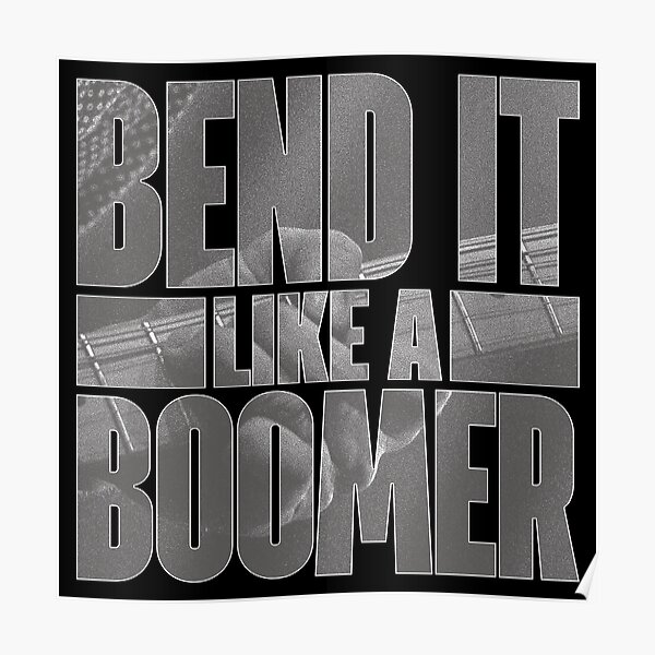 "Bend it like a Boomer" Poster for Sale by WintersunDesign | Redbubble