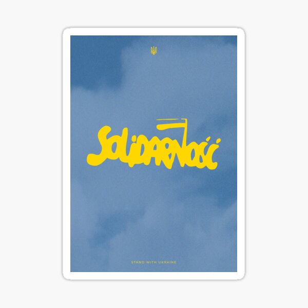 "Stand With Ukraine – Solidarnosc - Solidarity - Poster" Sticker by ...