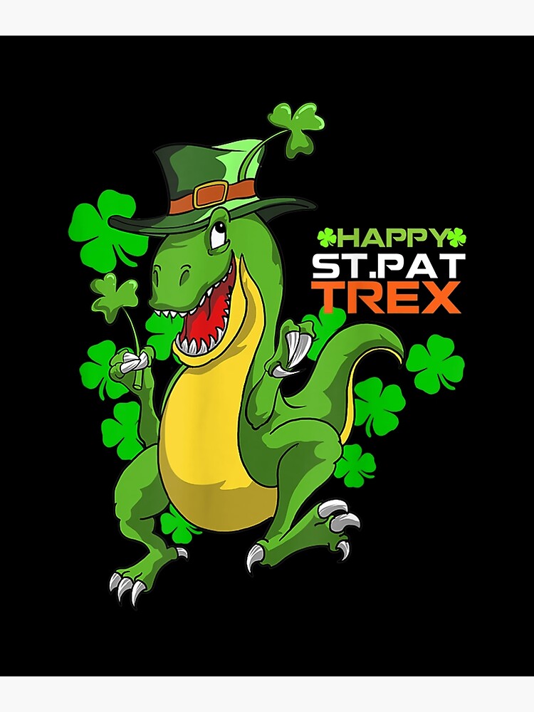 "St Patrex Funny Irish T Rex St Patricks Day Dino Boy Kids " Poster by vergielx | Redbubble